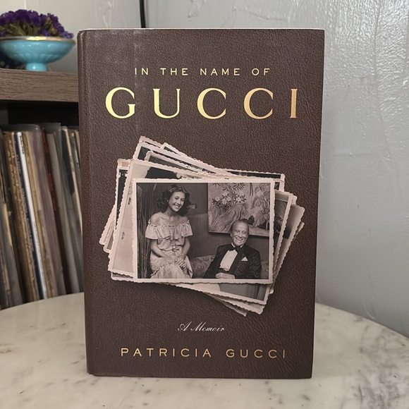 Other | In The Name Of Gucci A Memoir Patricia Gucci Hardcover Book ...